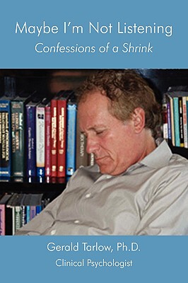【预售】Maybe I'm Not Listening: Confessions of a Shrink