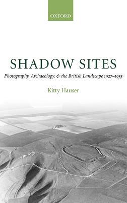 【预售】Shadow Sites: Photography, Archaeology, and the