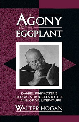 【预售】The Agony and the Eggplant: Daniel Pinkwater's