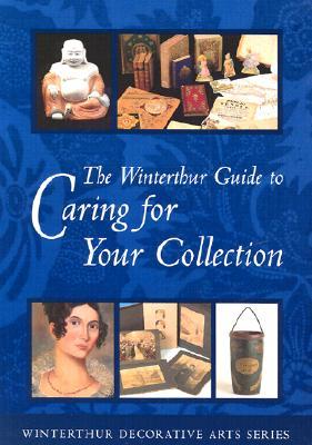 【预售】The Winterthur Guide to Caring for Your Collection
