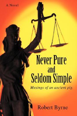 【预售】Never Pure and Seldom Simple: Musings of an Ancient