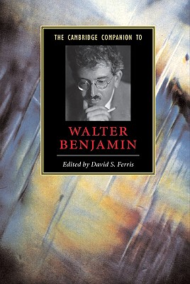 【预售】The Cambridge Companion to Walter Benjamin