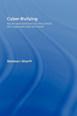 【预售】Cyber-Bullying: Issues and Solutions for the School