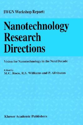 【预售】Nanotechnology Research Directions: Iwgn Workshop