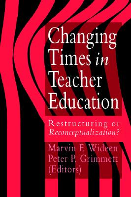 【预售】Changing Times in Teacher Education: Restructuring