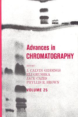 【预售】Advances in Chromatography: Volume 25