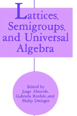 【预售】Lattices, Semigroups, and Universal Algebra