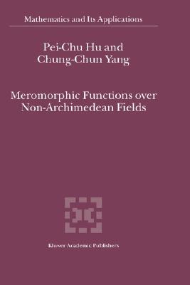 【预售】Meromorphic Functions Over Non-Archimedean Fields