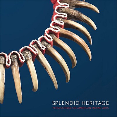 【预售】Splendid Heritage: Perspectives on American Indian