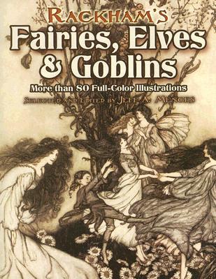 【预售】Rackham's Fairies, Elves & Goblins: More Than 80