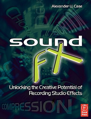 【预售】Sound FX: Unlocking the Creative Potential of