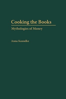 【预售】Cooking the Books: Mythologies of Money
