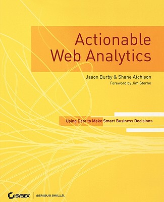 【预售】Actionable Web Analytics: Using Data To Make Smart