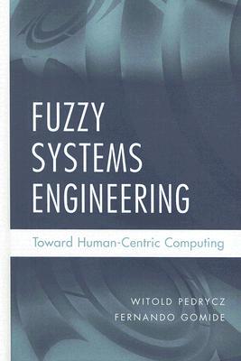 【预订】Fuzzy Systems Engineering: Toward Human-Centric
