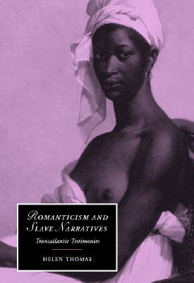 【预售】Romanticism and Slave Narratives: Transatlantic