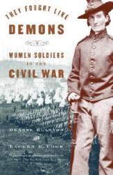 【预售】They Fought Like Demons: Women Soldiers in the Civil