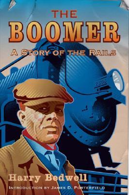 【预售】The Boomer: A Story of the Rails