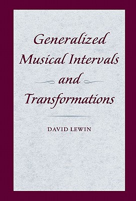【预售】Generalized Musical Intervals and Transformations