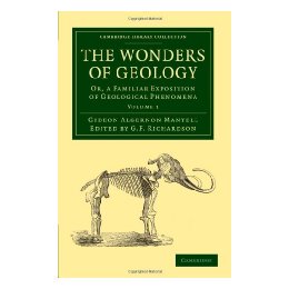 【预售】The Wonders of Geology: Or, a Familiar Exposition of