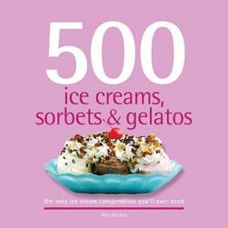 【预售】500 Ice Creams, Sorbets & Gelatos: The Only Ice