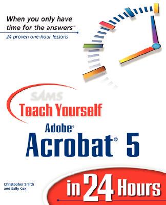 【预售】Sams Teach Yourself Adobe Acrobat 5 in 24 Hours