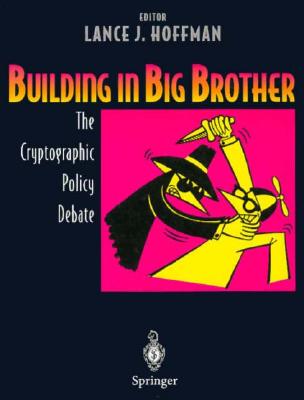 【预售】Building in Big Brother: The Cryptographic Policy