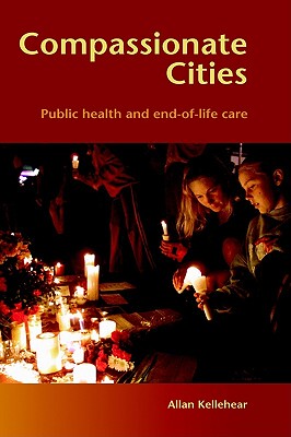 【预售】Compassionate Cities: Public Health and End-Of-Life