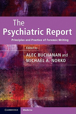 【预售】The Psychiatric Report: Principles and Practice of