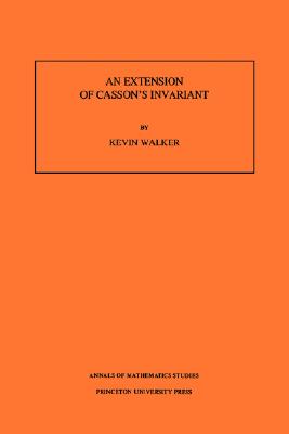 【预售】An Extension of Casson's Invariant. (Am-126)