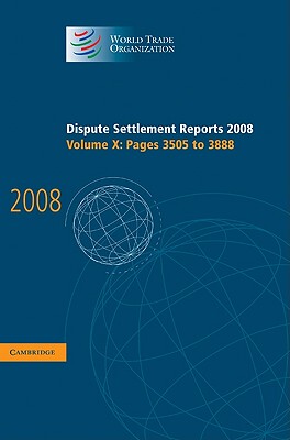 【预售】Dispute Settlement Reports 2008: Volume 10, Pages