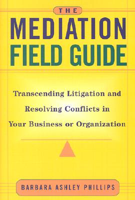 【预售】The Mediation Field Guide: Transcending Litigation