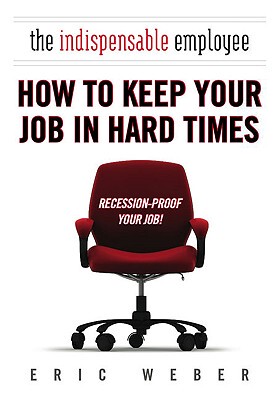 【预订】The Indispensable Employee: How to Keep Your Job in