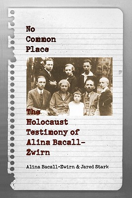 【预售】No Common Place: The Holocaust Testimony of Alina