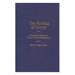 【预售】The Raising of Money: 35 Essentials Every Trustee