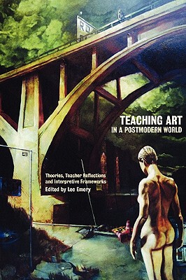 【微瑕清仓】Teaching Art in a Postmodern World: Theories