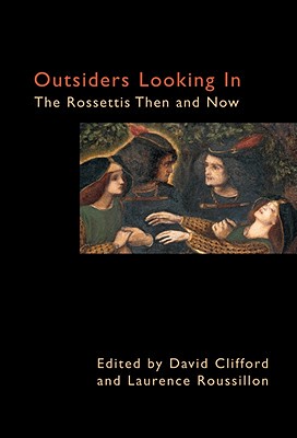 【预售】Outsiders Looking in: The Rossettis Then and Now