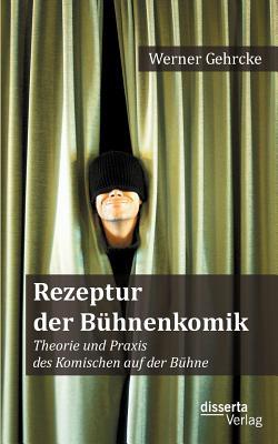 【预售】Rezeptur Der B Hnenkomik: Theorie Und Praxis Des