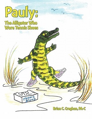 【预售】Pauly: The Alligator Who Wore Tennis Shoes