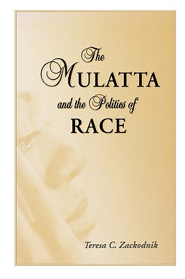 【预售】The Mulatta and the Politics of Race