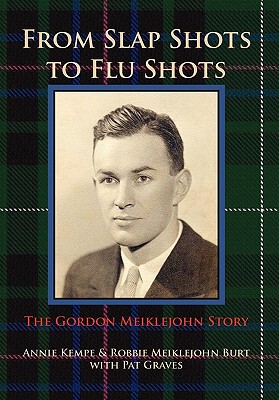 【预售】From Slap Shots to Flu Shots: The Gordon Meiklejohn