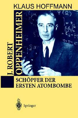 【预售】J. Robert Oppenheimer: Schopfer Der Ersten