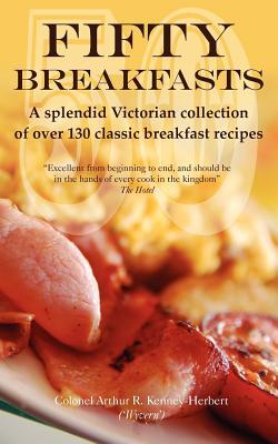 【预售】Fifty Breakfasts: A Splendid Victorian Collection of