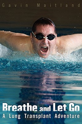 【预售】Breathe and Let Go a Lung Transplant Adventure