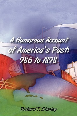 【预售】A Humorous Account of America's Past: 986 to 1898