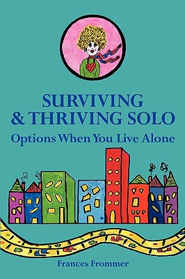 【预售】Surviving & Thriving Solo: Options When You Live