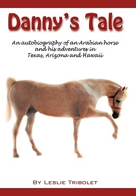 【预售】Danny's Tale: Adventures of an Arabian Horse in His