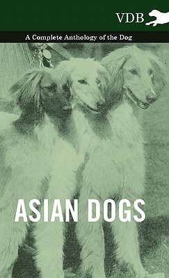 【预售】Asian Dogs - A Complete Anthology of the Breeds -