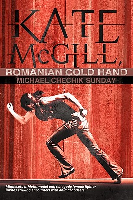 【预售】Kate McGill, Romanian Cold Hand: Minnesota Renegade