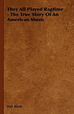 【预售】They All Played Ragtime - The True Story of an