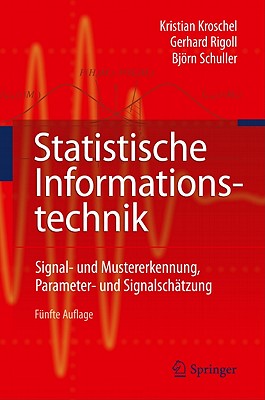 【预售】Statistische Informationstechnik: Signal - Und